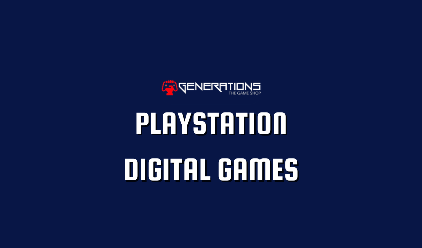 PlayStation Digital Games | Generations The Game Shop